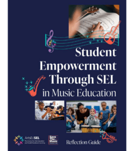 Student Empowerment Through SEL in Music Education